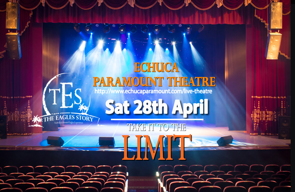 Echuca Paramount – Sat 28th April – The Eagles Story